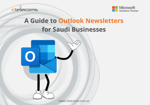 Outlook Newsletters: A Solution for Internal Communication in Saudi Arabia