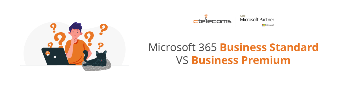 Microsoft 365 Business Standard VS Business Premium